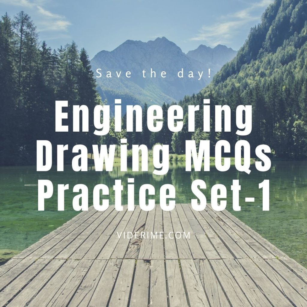 Engineering Drawing MCQs Practice Set-1 – VideRime.com